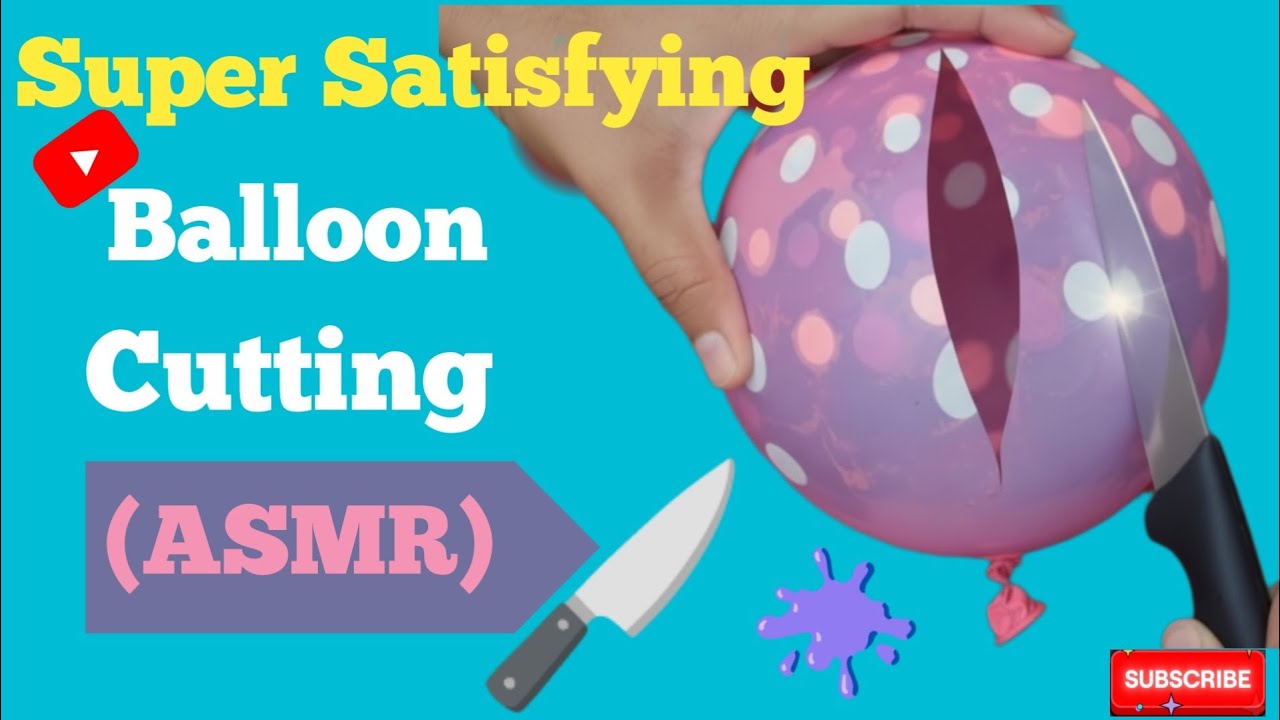 Super Satisfying Balloon Cutting ️ Video | (ASMR) 😍 - YouTube