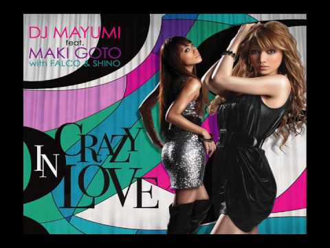 Dj Mayumi feat. Maki Goto, Falco & Shino - CRAZY IN LOVE