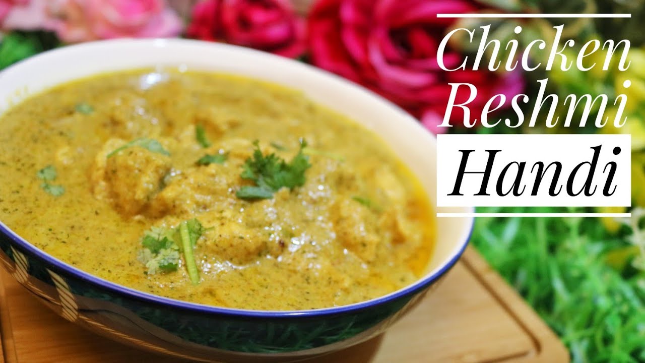 Chicken Reshmi Handi | Learn Eat And Explore | how to cook chicken ...