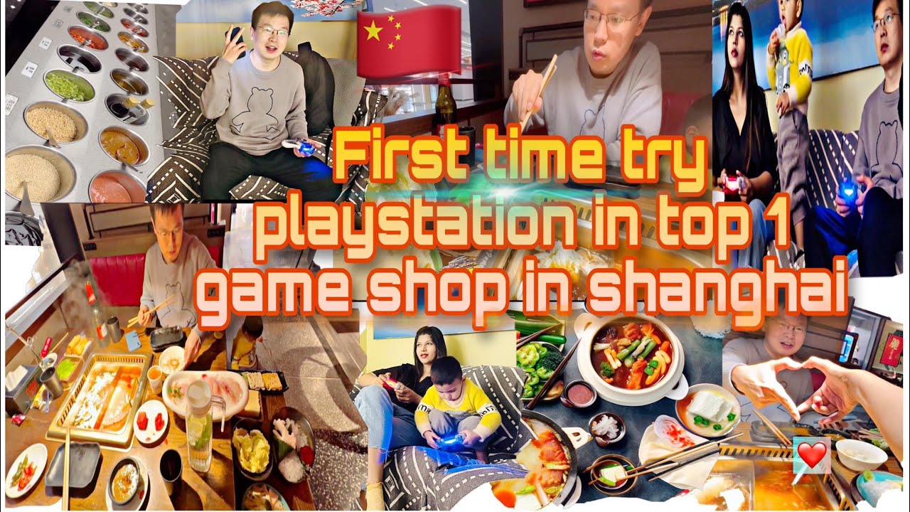 first time try playstation in top 1 game shop in shanghai | chinese ...
