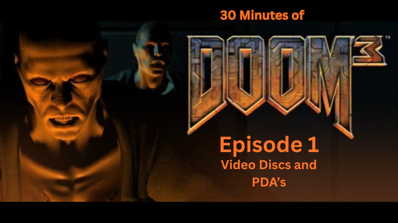 30 Minutes of Doom 3, Episode 1: Video Discs and PDA's - YouTube