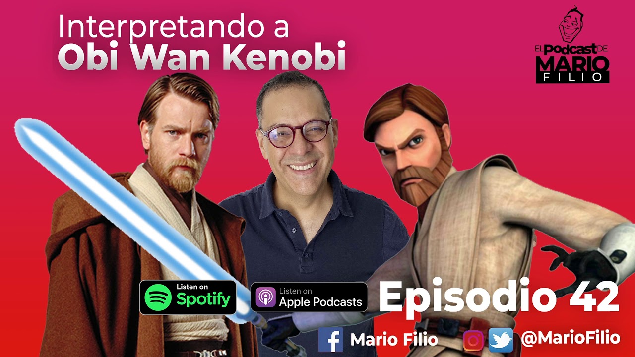 42 - Interpretando a Obi Wan Kenobi - EL PODCAST DE MARIO FILIO - YouTube