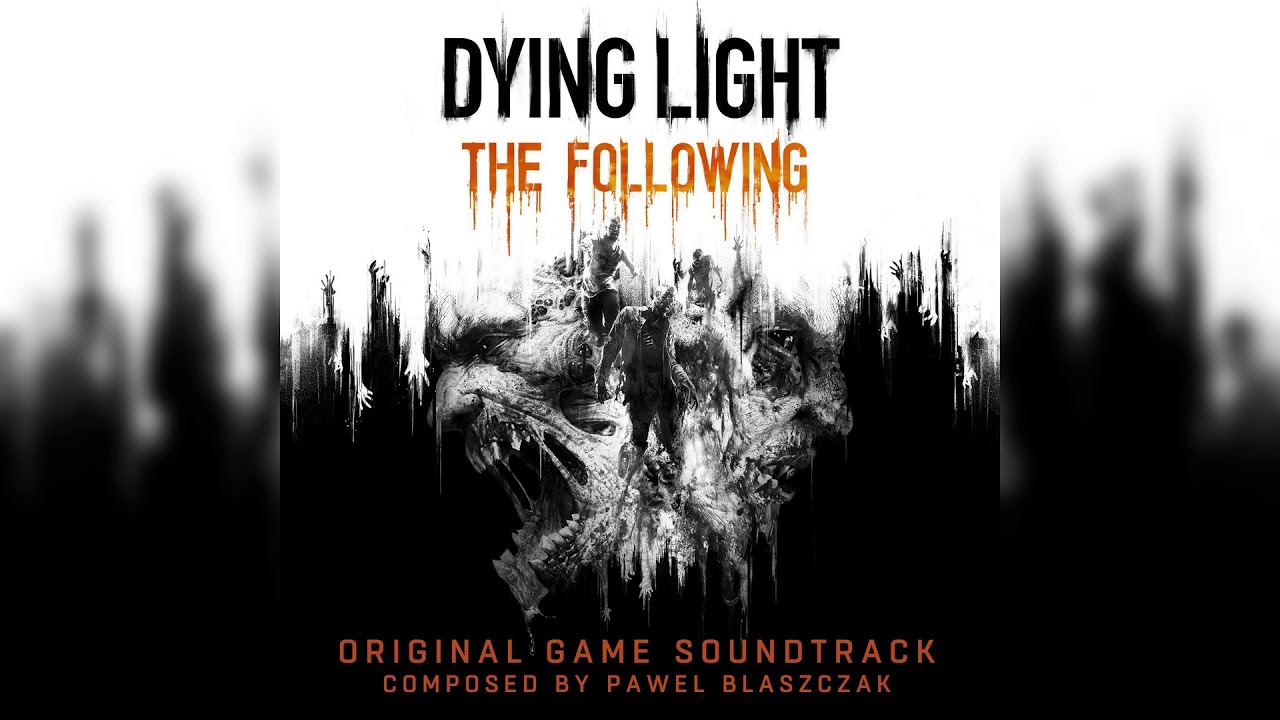 Dying Light: The Following (Original Game Soundtrack) (2016) - YouTube