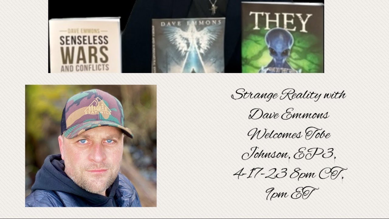 Strange Reality with Dave Emmons welcomes Toby Johnson, 04-17-23 ...