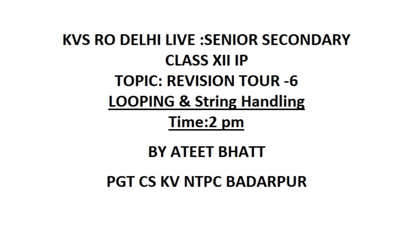 Revision Tour In Python Part 6 Looping And String Live Programming Xii Ip Youtube