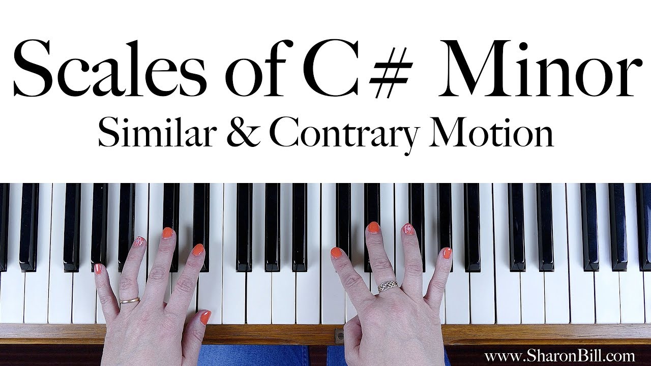 C Sharp Minor Scales: similar and contrary motion - YouTube