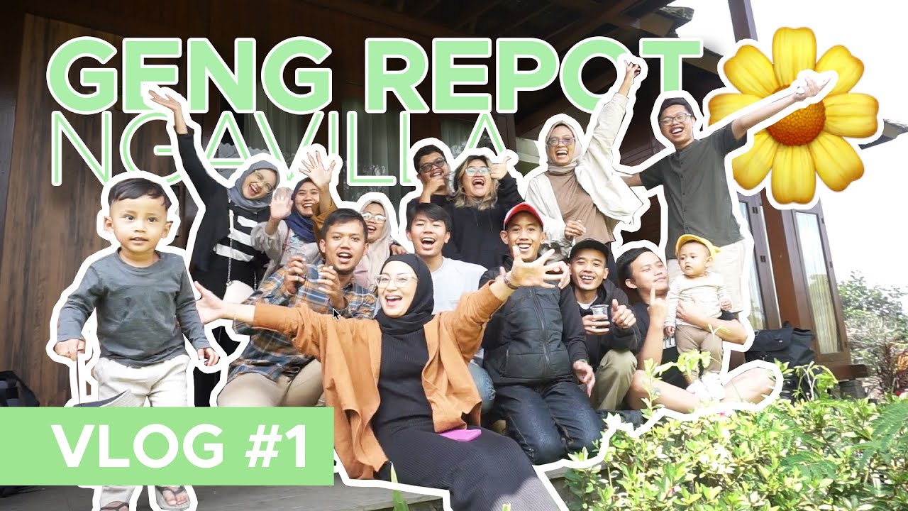 GENG REPOT NGAVILLA 🌼 || VLOG PERTAMA KITA!!! (VILLA DAERAH LEMBANG) SERUU HEBOHH!!! - YouTube
