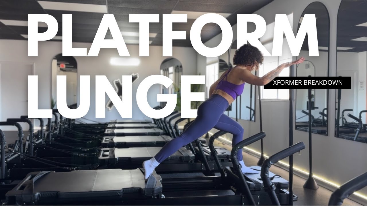 PLATFORM LUNGE breakdown on the Xformer - YouTube