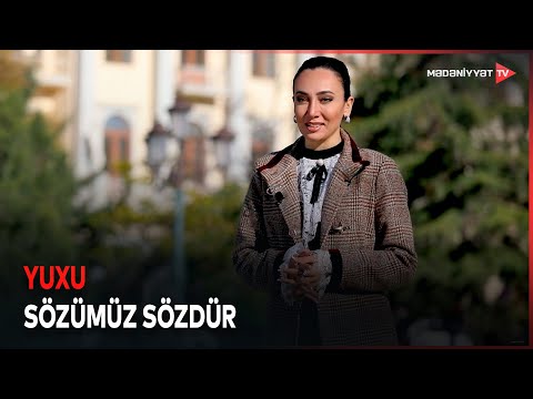 Yuxu | Sözümüz sözdür