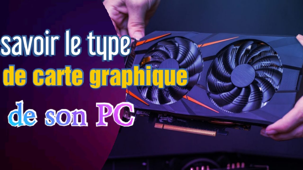 Comment savoir le type de carte graphique de son ordinateur - YouTube