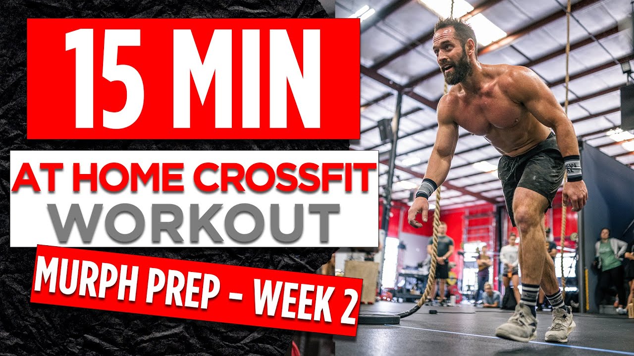 15 Minute Murph Prep Monday - Week 2 | At Home CrossFit Workout (no ...