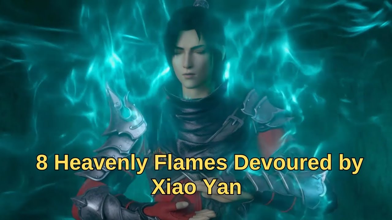 8 Heavenly Flames Devoured by Xiao Yan#Battle Through the Heavens#Heavenly Flames#EngSubs# ...
