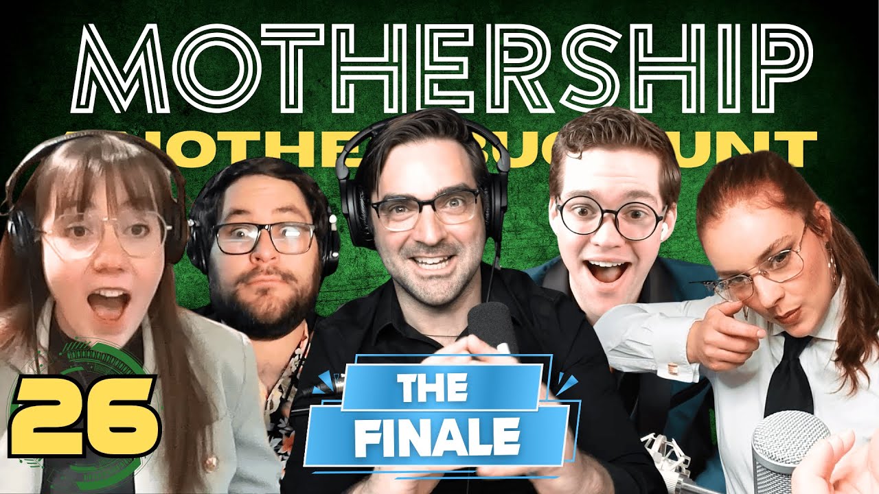 Ep 26: The Finale | Mothership | Another Bug Hunt - YouTube