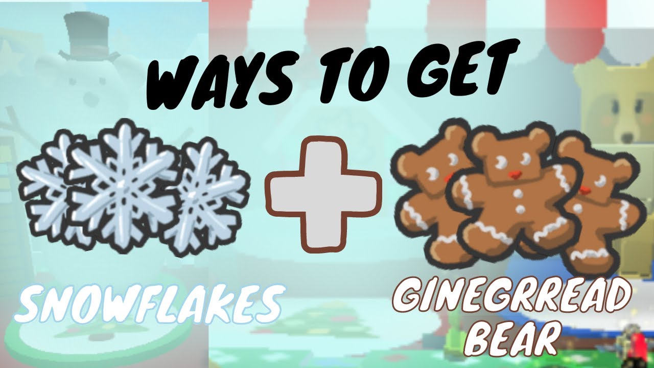Ways to get Snowflakes and Gingerbread Bear Easily | Roblox Bee Swarm ...