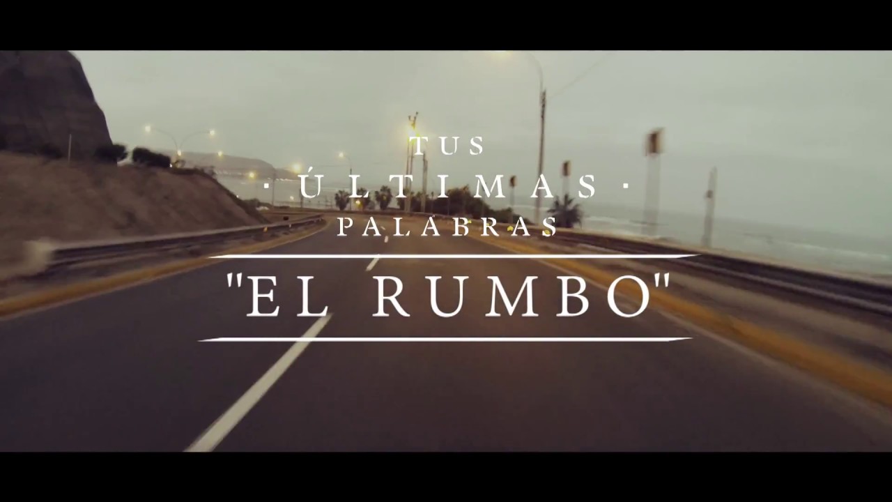Tus Últimas Palabras - El Rumbo (Official Lyric Video) - YouTube