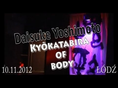 Daisuke Yoshimoto - Kyokatabira of Body - YouTube
