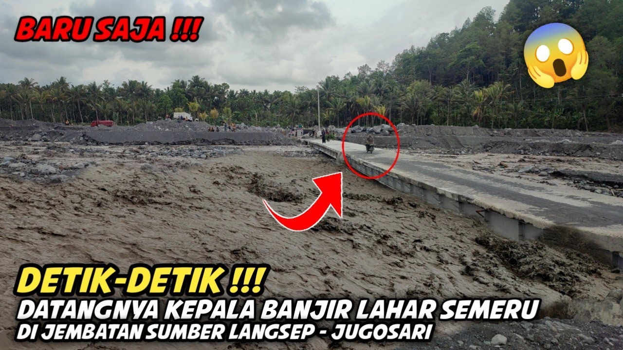 NGERI !!! Detik" Banjir Lahar Semeru Terjang Jembatan Sumber Langsep ...