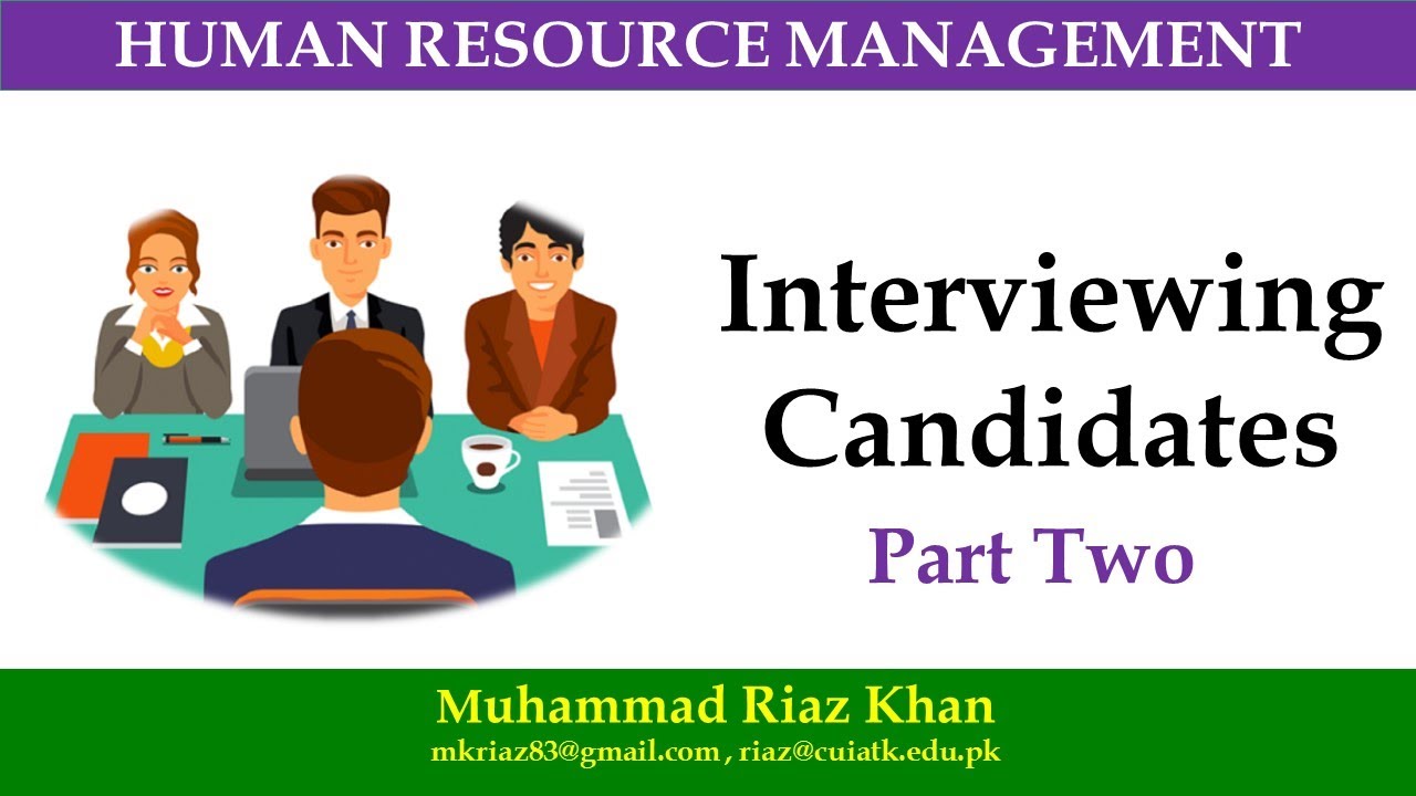 Designing, and Conducting Effective Interviews (Interviewing Candidates ...