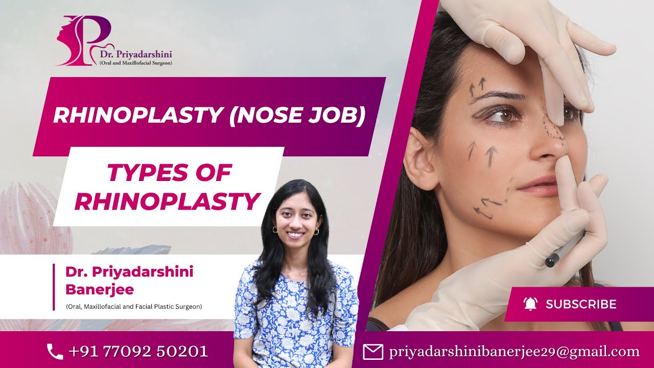 Rhinoplasty (Nose Job) || Types Of Rhinoplasty - Dr. Priyadarshini ...