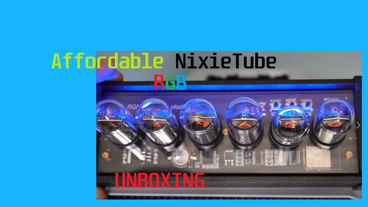 RGB Glow tube clock IPS (elekstube) nixietube unboxing and showcase ...