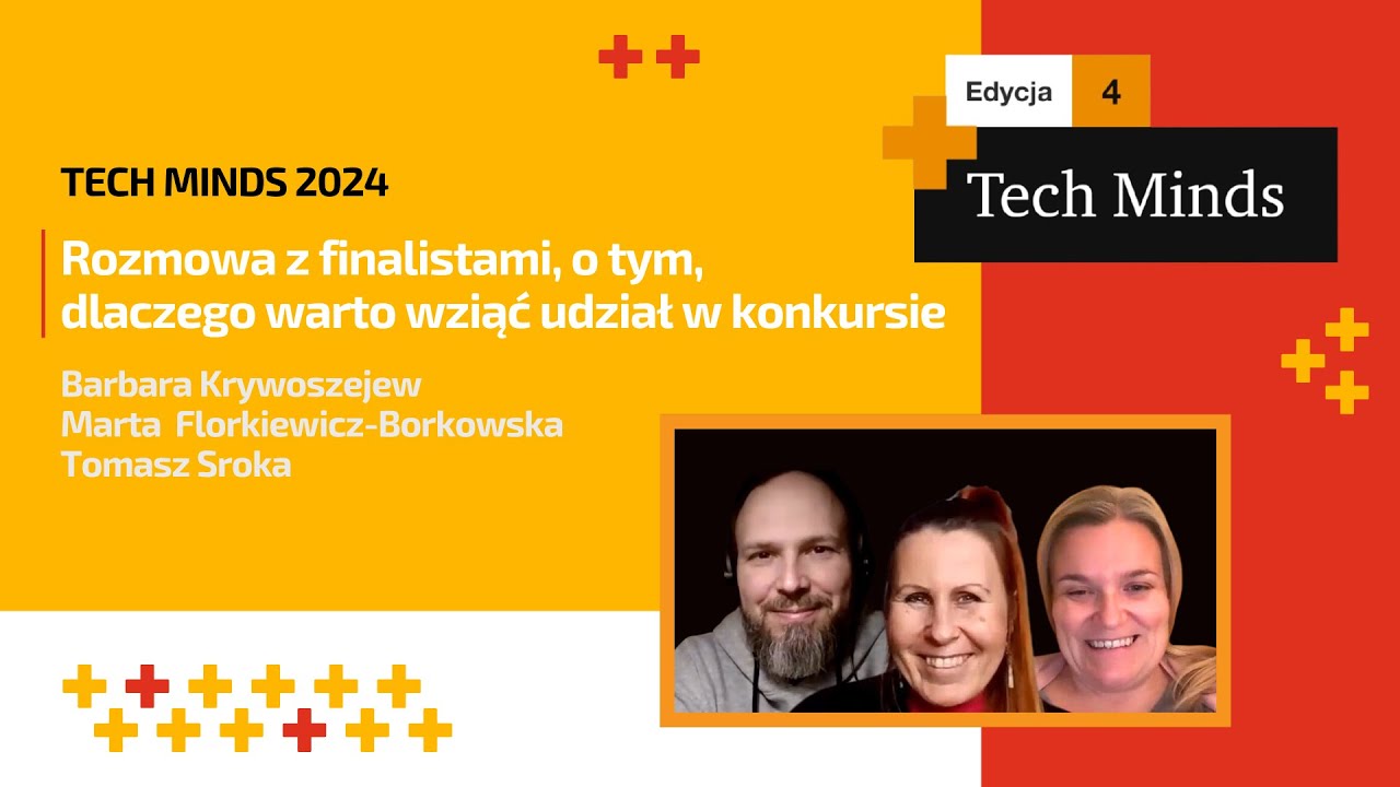 Tech Minds 2024: rozmowa z finalistami, o tym, dlaczego warto wziąć ...