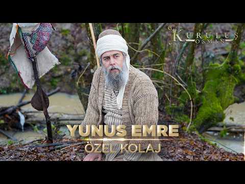 Sözün Hikmeti, Gönlün Dervişi Yunus Emre | Kuruluş Osman Özel Kolaj