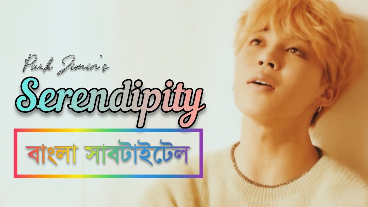 BTS(방탄소년단) LOVE YOURSELF:Her 'Serendipity' [Bangla Subtitle / Translation] - YouTube Music