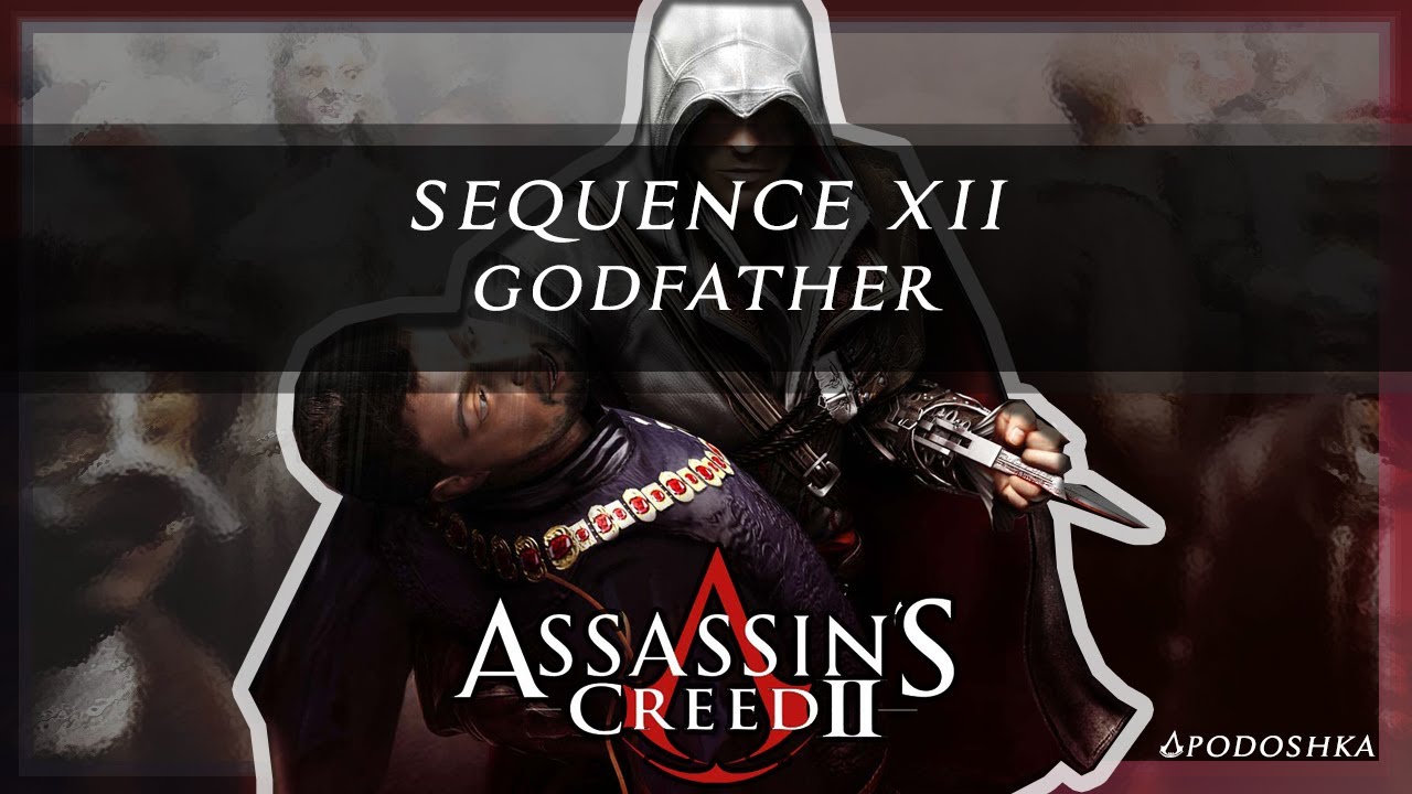Assassin’s Creed II - Sequence 12 - Godfather (No Commentary) - YouTube