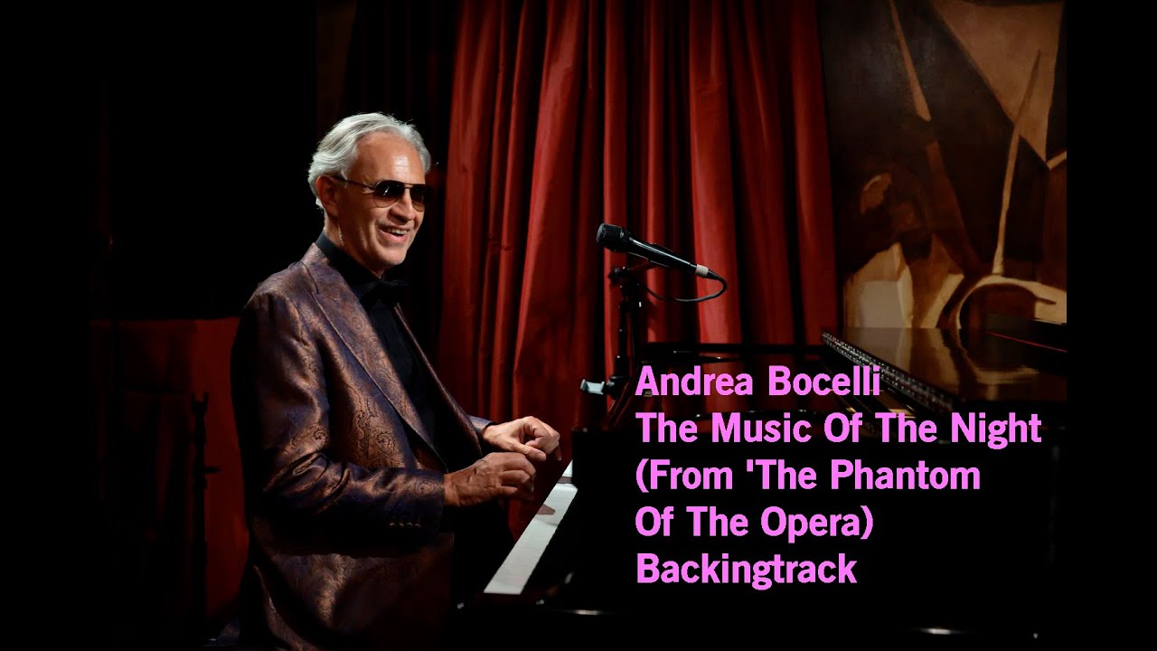 Andrea Bocelli - The Music Of The Night (From 'The Phantom Of The Opera ...