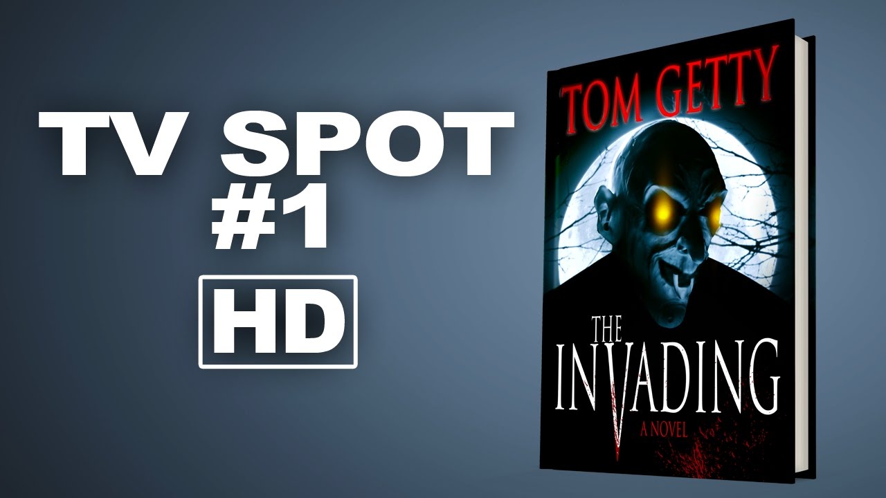 THE INVADING | Tom Getty | TV Spot #1 - YouTube