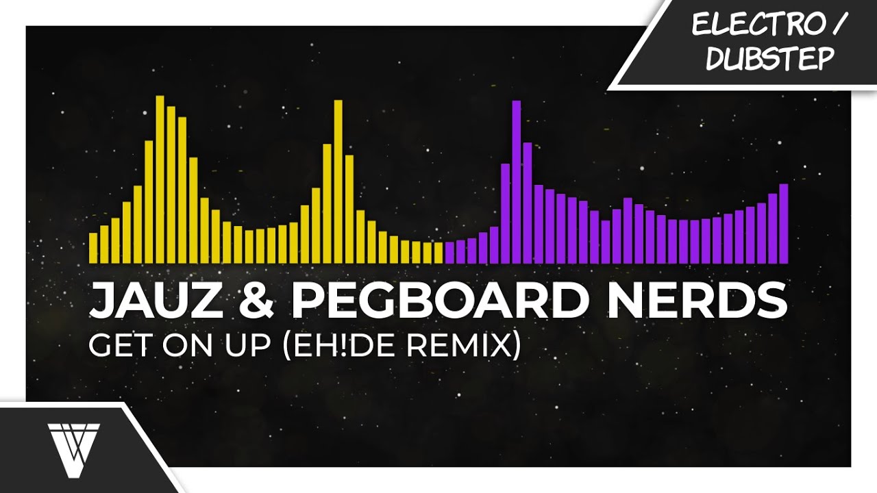 JAUZ & Pegboard Nerds - Get On Up (EH!DE Remix) - YouTube