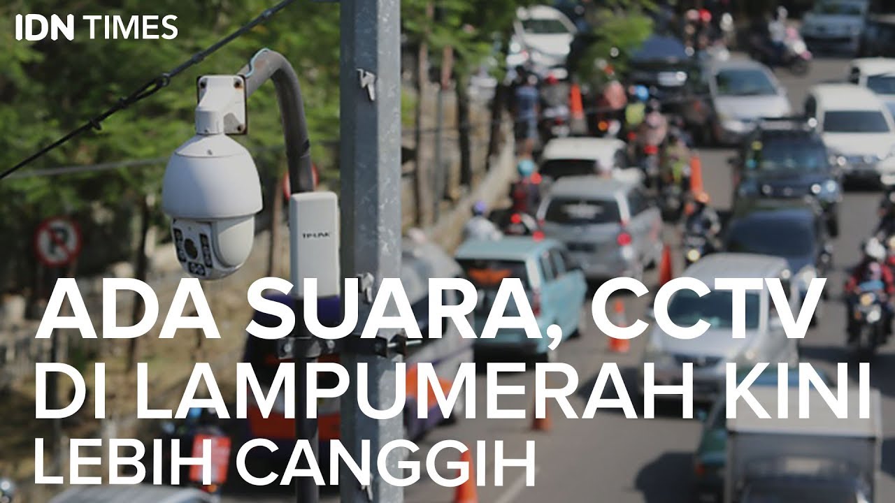 Ada Suara, CCTV di Lampu Merah Kini Lebih Canggih - YouTube
