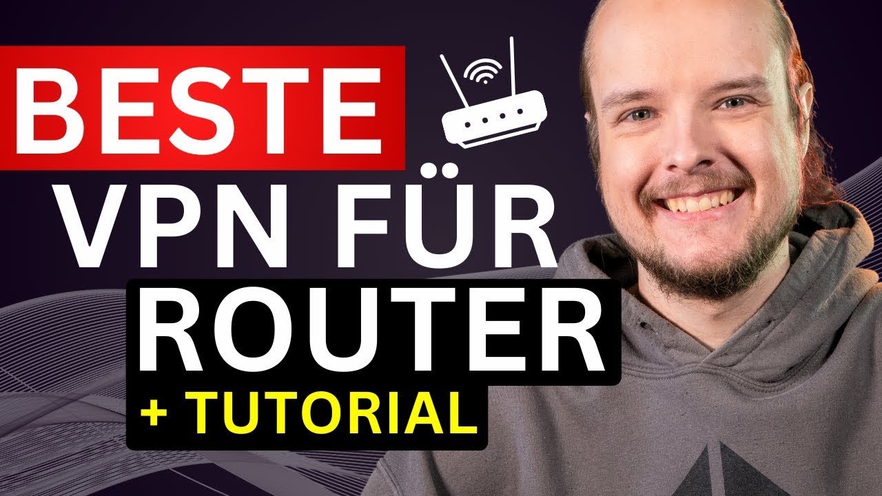 Bestes VPN für Router Anleitung & Empfehlungen | Solltest du ein VPN ...