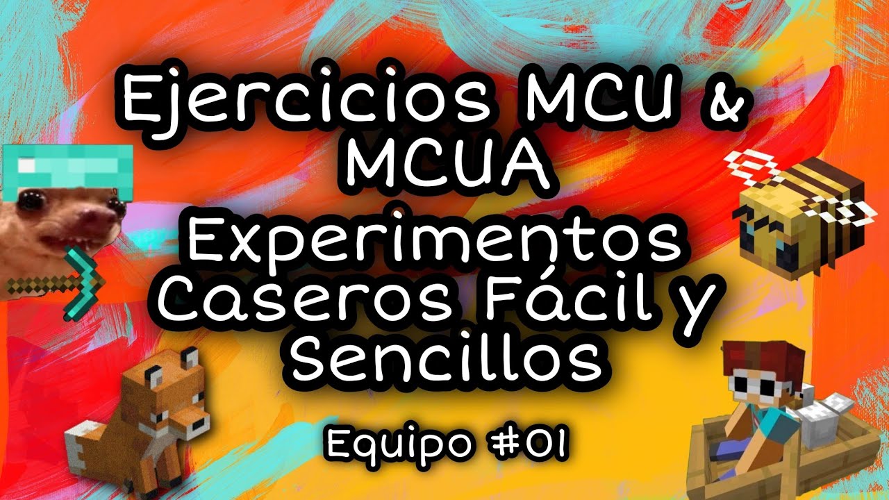 Ejercicios MCU & MCUA || Experimentos Caseros || Equipo #01 - YouTube