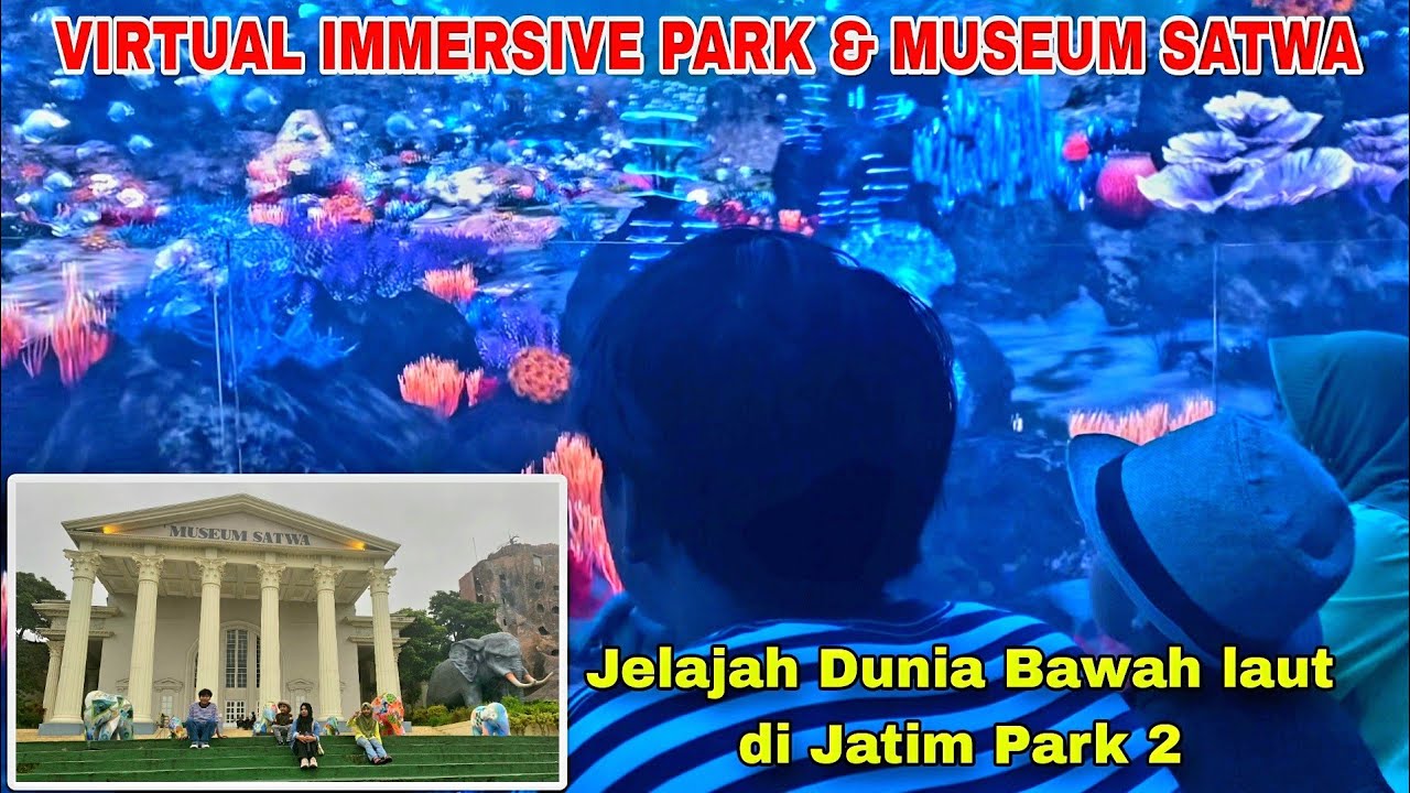 VIRTUAL IMMERSIVE PARK & MUSEUM SATWA JATIM PARK 2 - YouTube