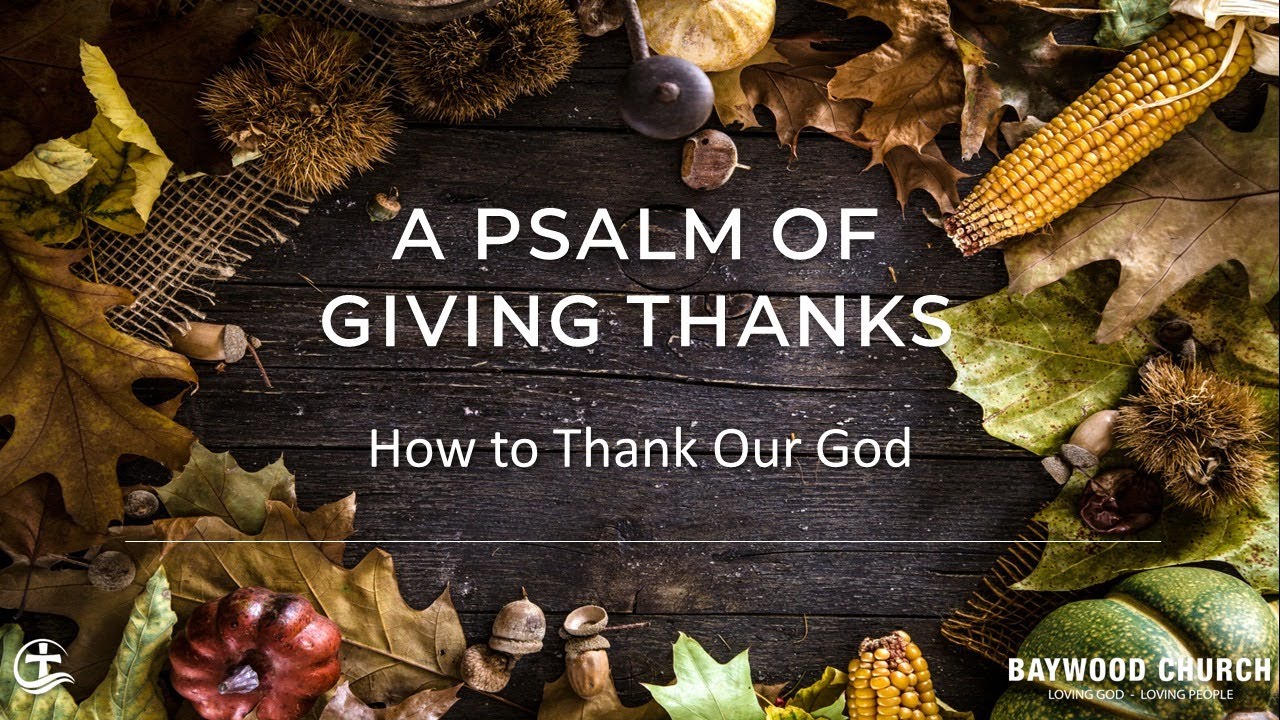 Baywood Church w/ Reverend Paul Jackson — Sermon: A Psalm of Giving ...