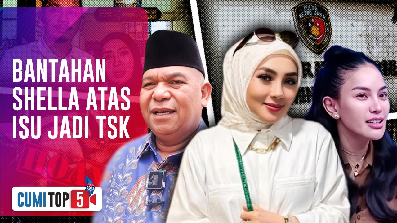 5 UPDATE! Shella Saukia Bantah Isu Jadi TSK Usai Disebut Resmi Susul Nikita Mirzani | CUMI TOP V ...