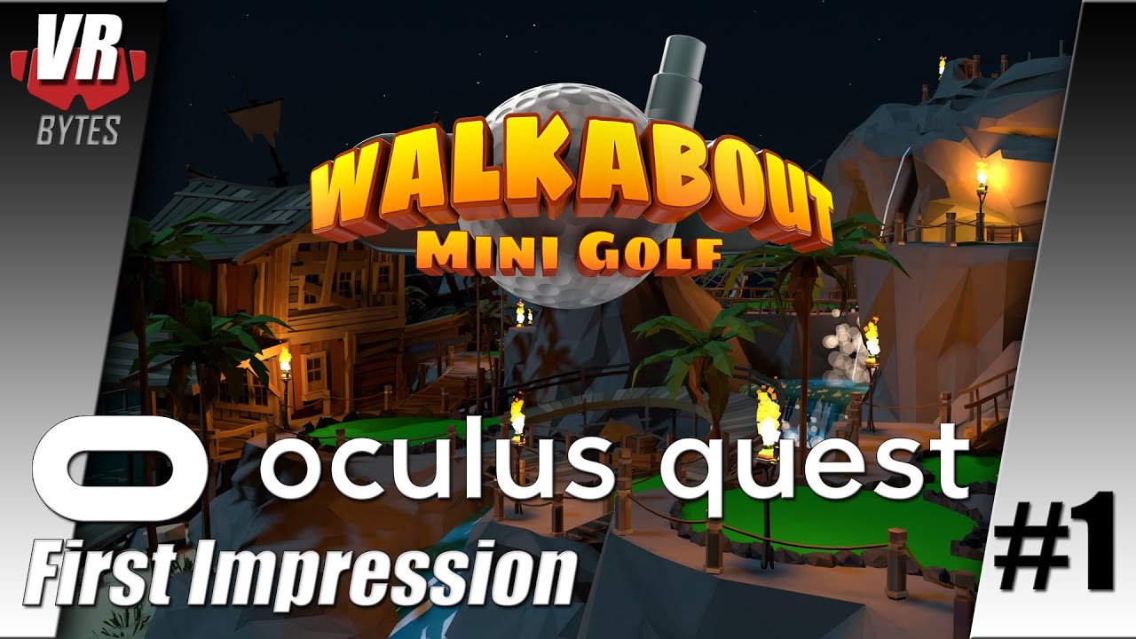 Walkabout Mini Golf / Oculus Quest / First Impression / Let´s Play #1 ...
