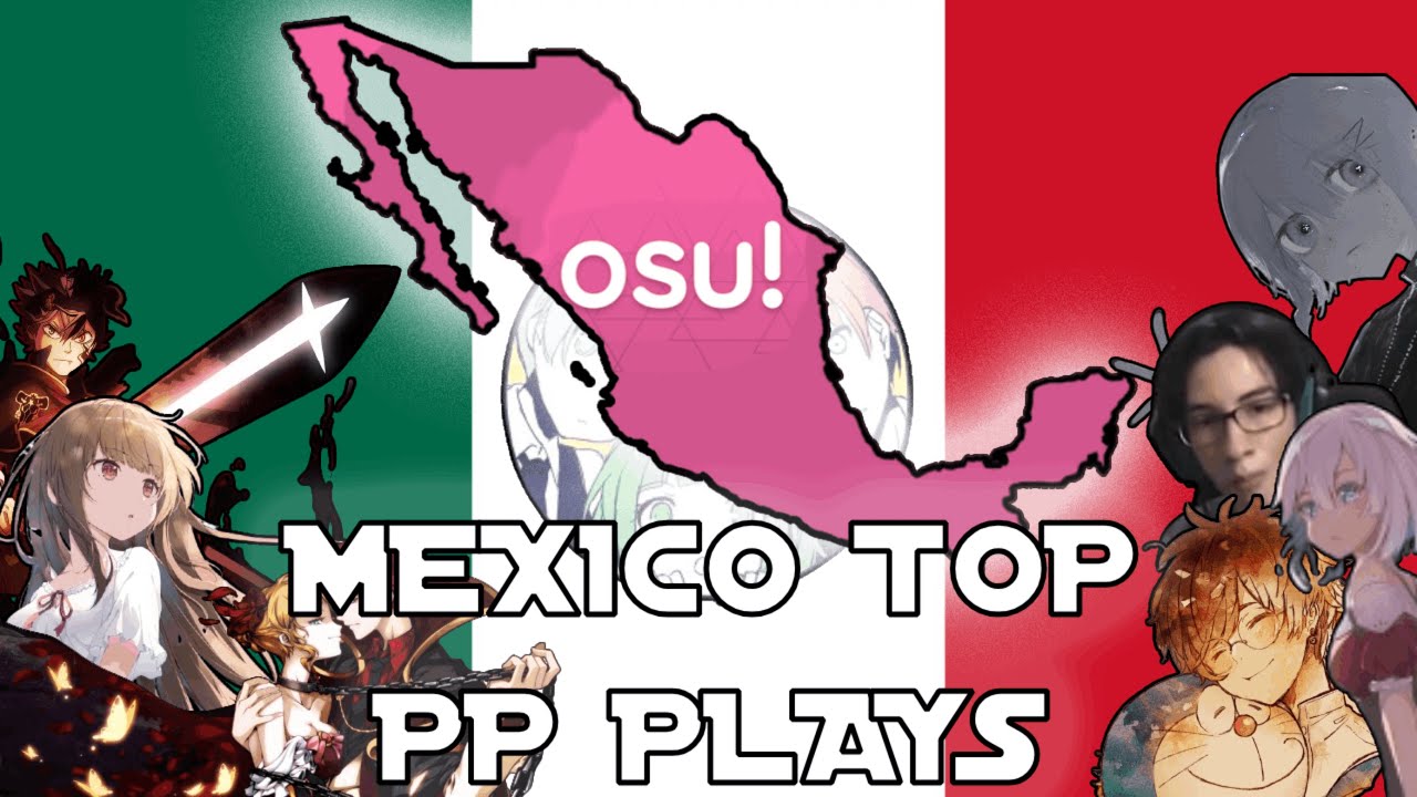 🇲🇽🔴osu! - PP Plays from Each Mexico State(BEFORE PP REWORK) - YouTube