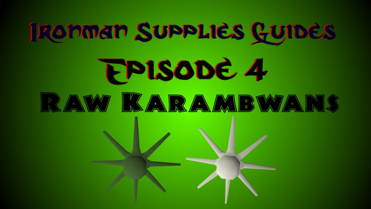 OSRS Ironman Supplies Guide Ep. 4 - Raw Karambwans! Best Method - YouTube