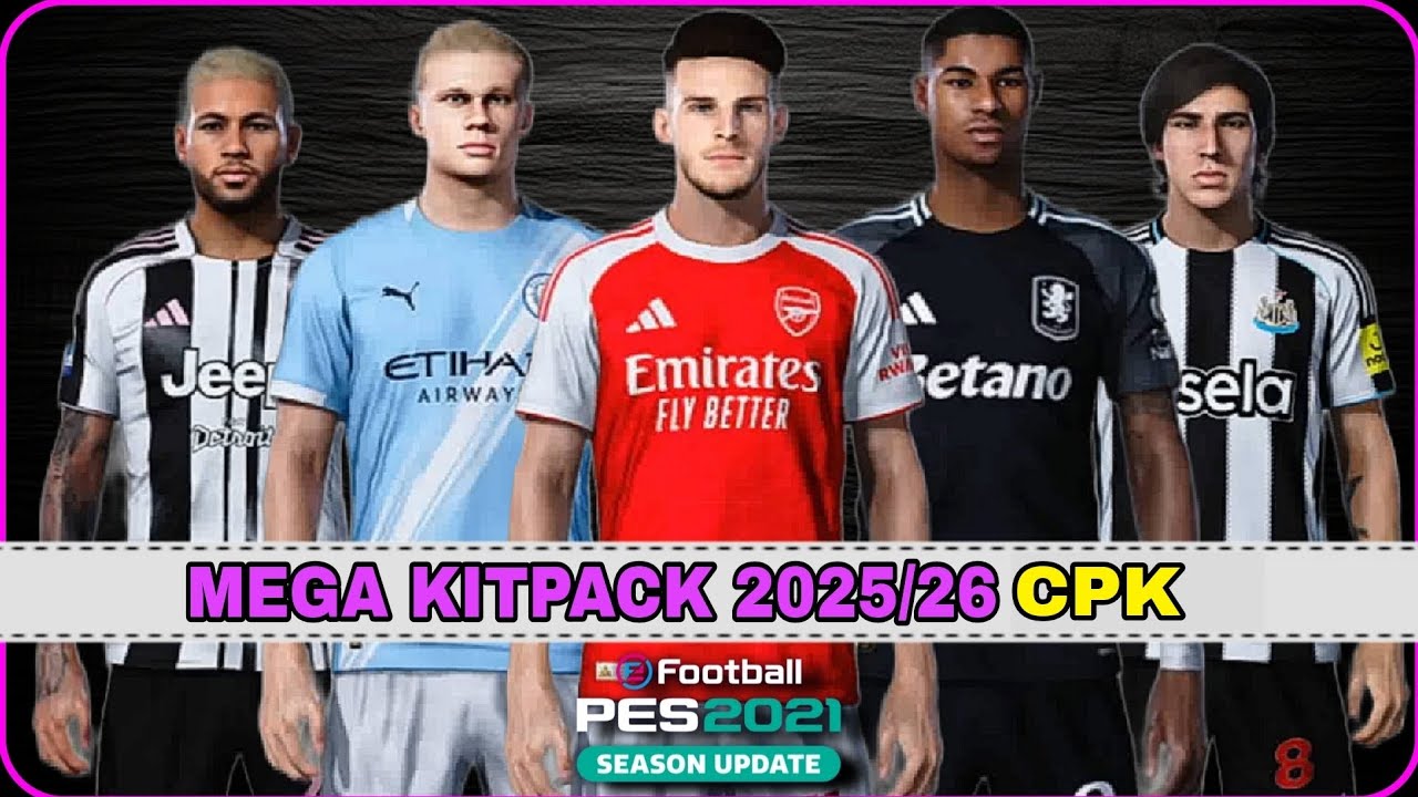 Pes 2021 & Football Life Official Kits 2025/2026 | Kitpack 25/26 | CPK ...