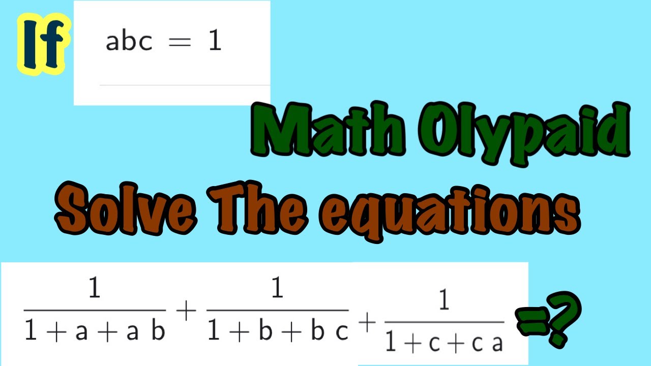 If abc=1 Solve The equations | Great Math - YouTube