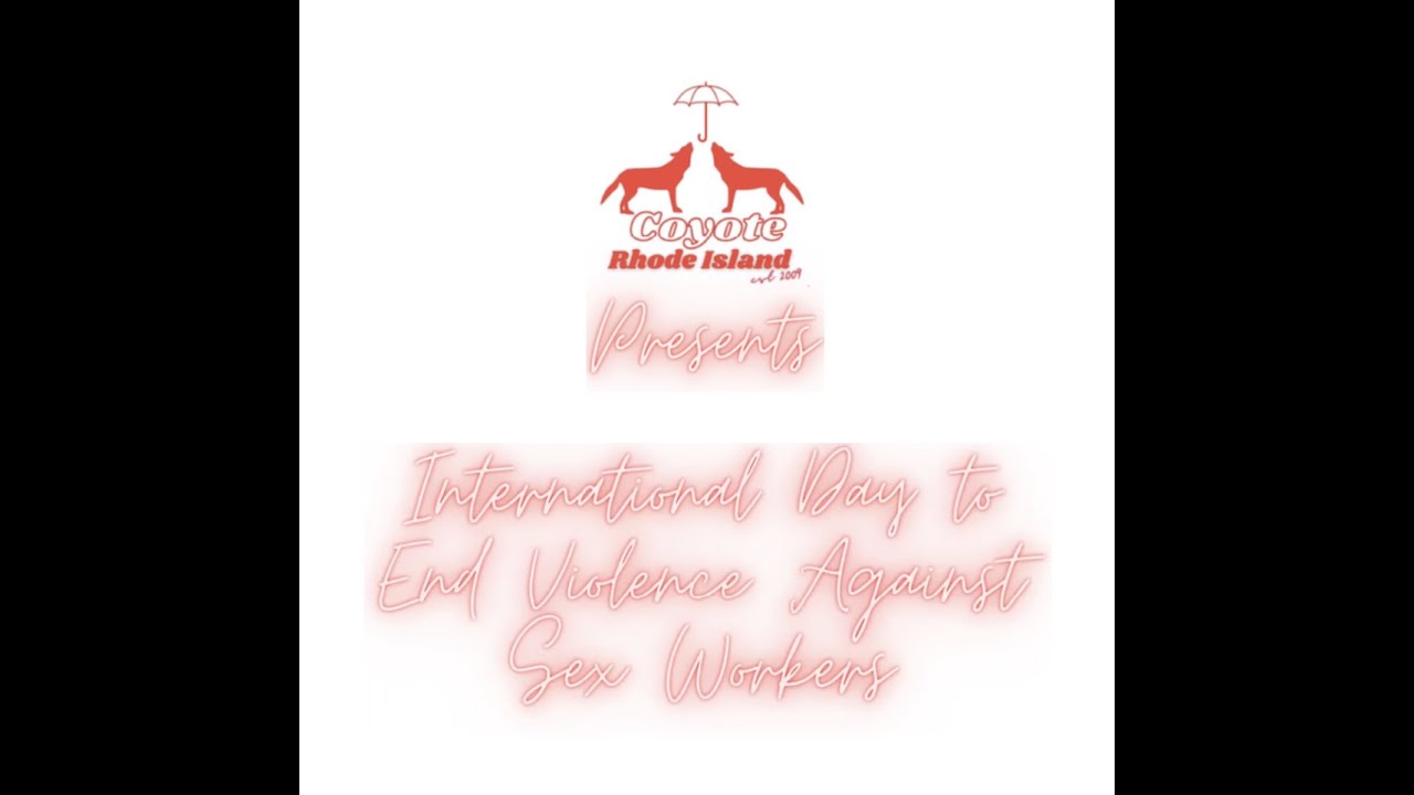 COYOTE RI Presents "International Day To End Violence Against Sex ...