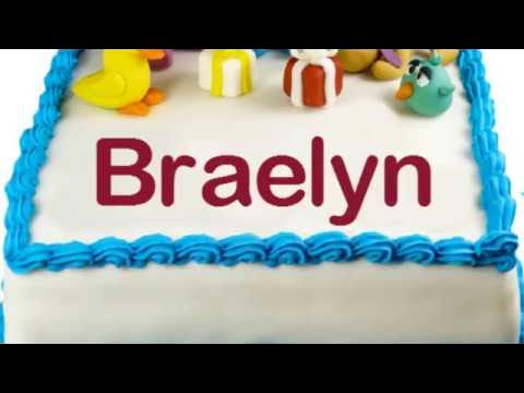 Happy Birthday Braelyn - YouTube