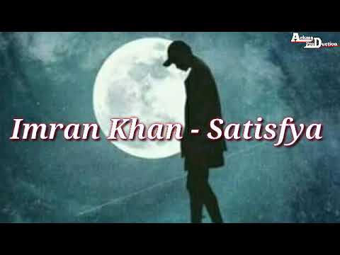 Imran Khan - Satisfya [Lyrics and Indonesian Translation]