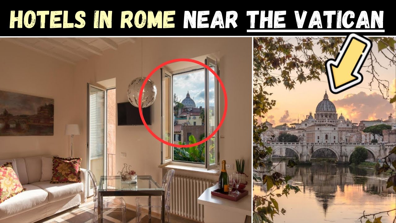 ⭐The 7 Best Hotels in the Center of Rome, Italy, Near The Vatican 🏰 ...