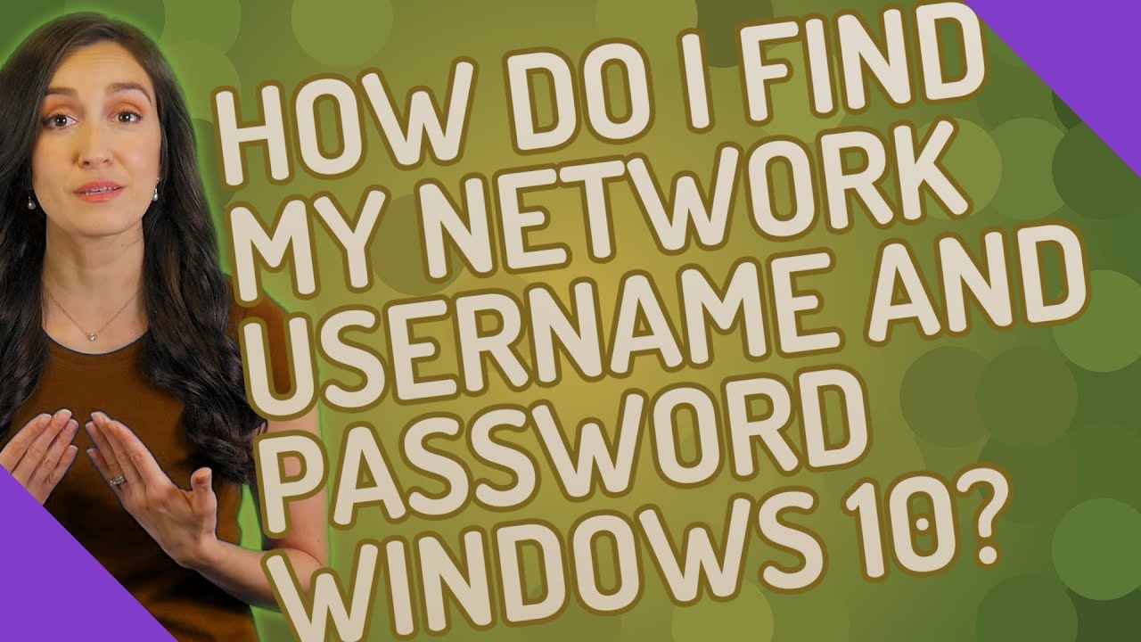 How Do I Find My Network Username And Password Windows 10 YouTube how-do-i-find-my-network-username-and-password-windows-10-youtube