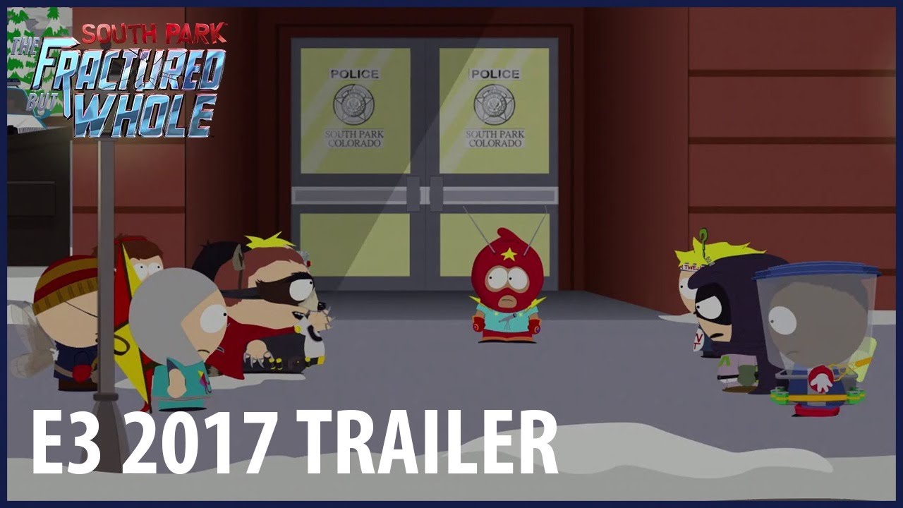 South Park: The Fractured But Whole: E3 2017 Official Trailer – Time to ...