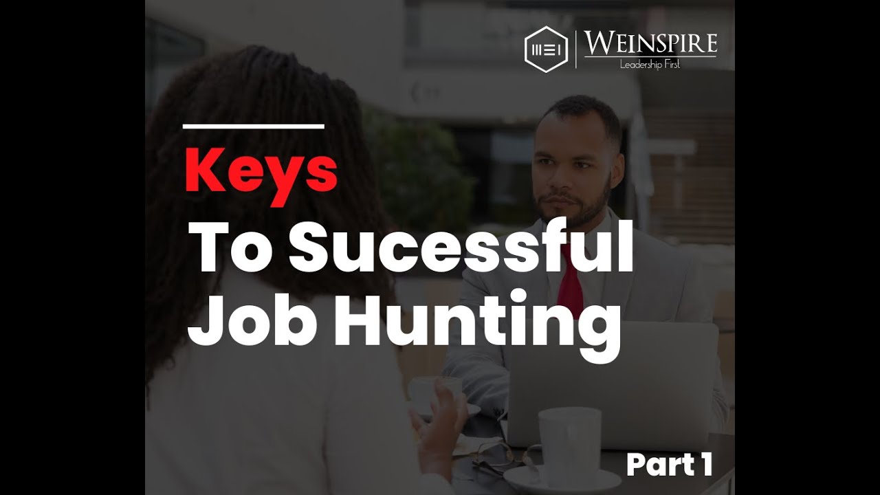 Keys To A Successful Job Hunting || Part 1 - YouTube