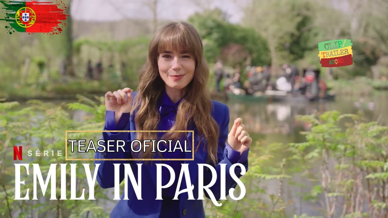 EMILY IN PARIS | Teaser Trailer Legendado PT | Temporada 4 | Serie ...